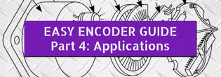 Easy Encoder Guide – Part 4: Application