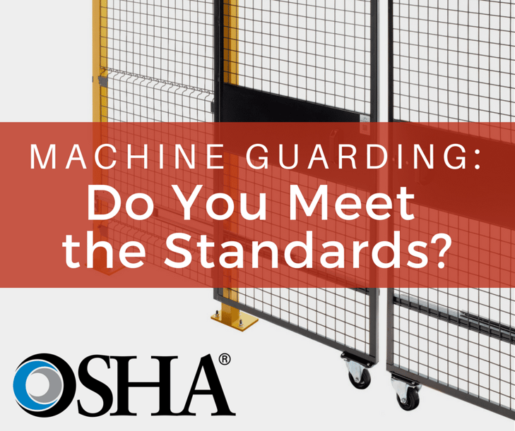 Do you Meet OSHA Standards of Machine Guarding?