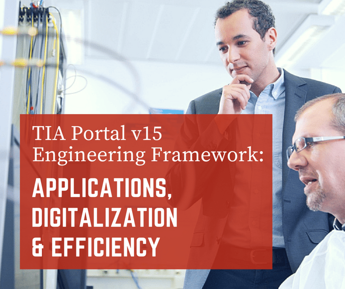 TIA Portal v15 Engineering Framework: Applications, Digitalization ...